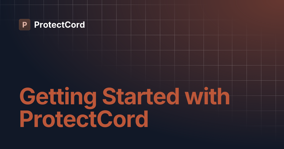Getting Started with ProtectCord | ProtectCord