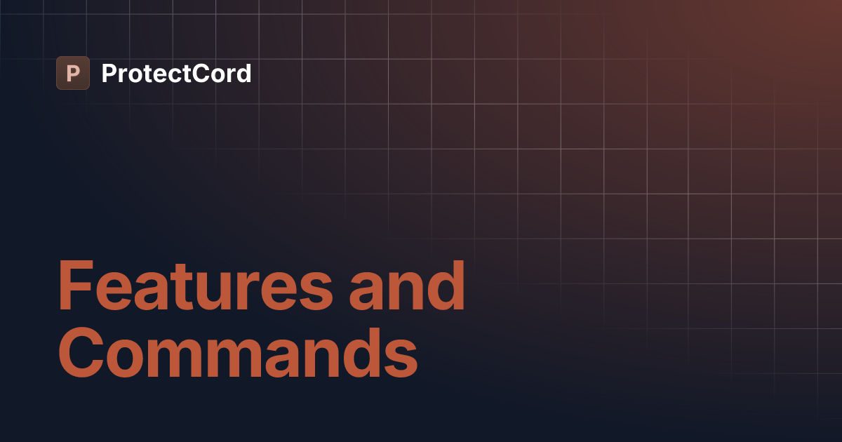 Features and Commands | ProtectCord